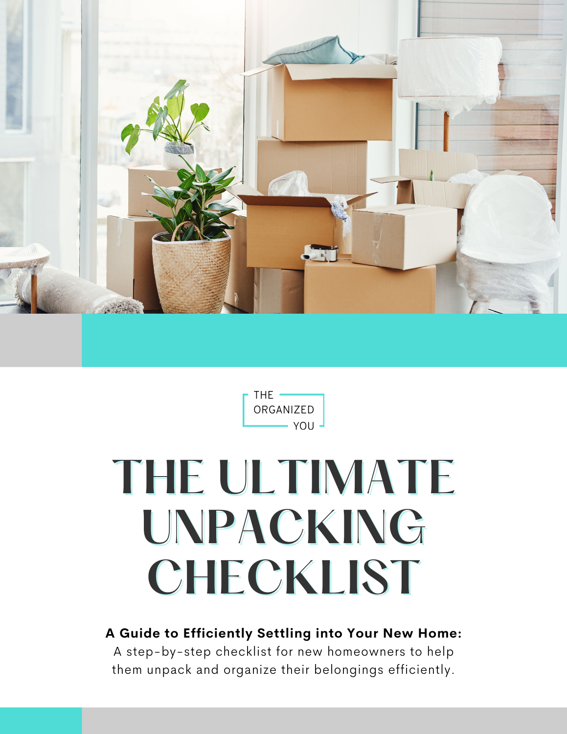 Free Ultimate Unpacking Checklist | The Organized You
